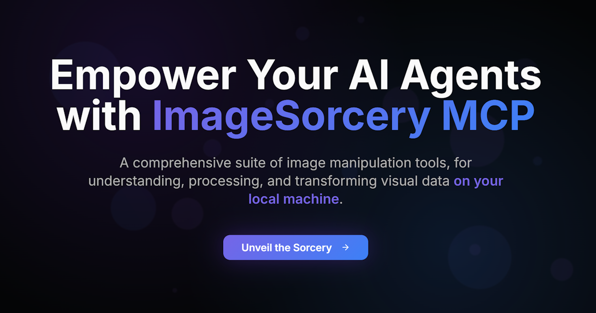 ImageSorcery MCP - Empower Your AI Agents with Image Processing Sorcery